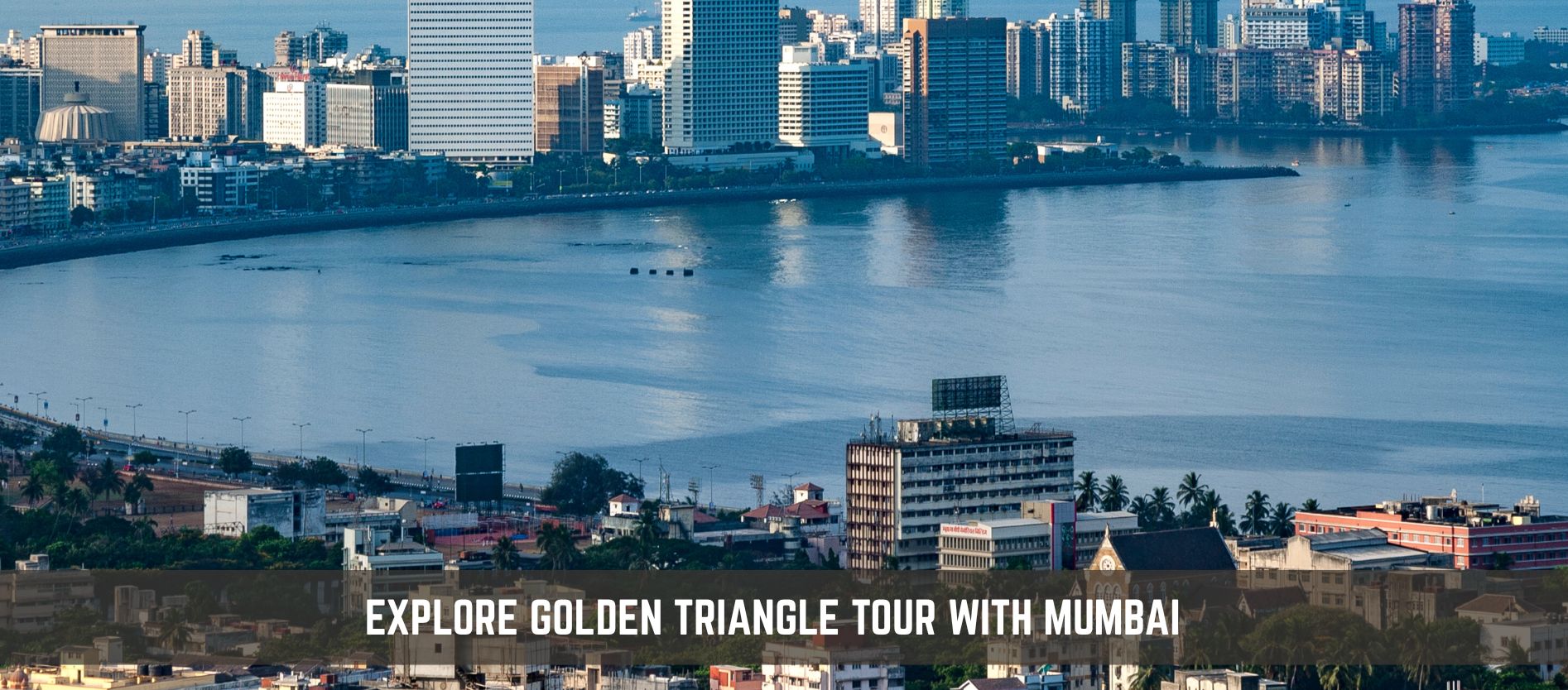 Golden Triangle Tour From Mumbai | History, Traditions, Bollywood Energy